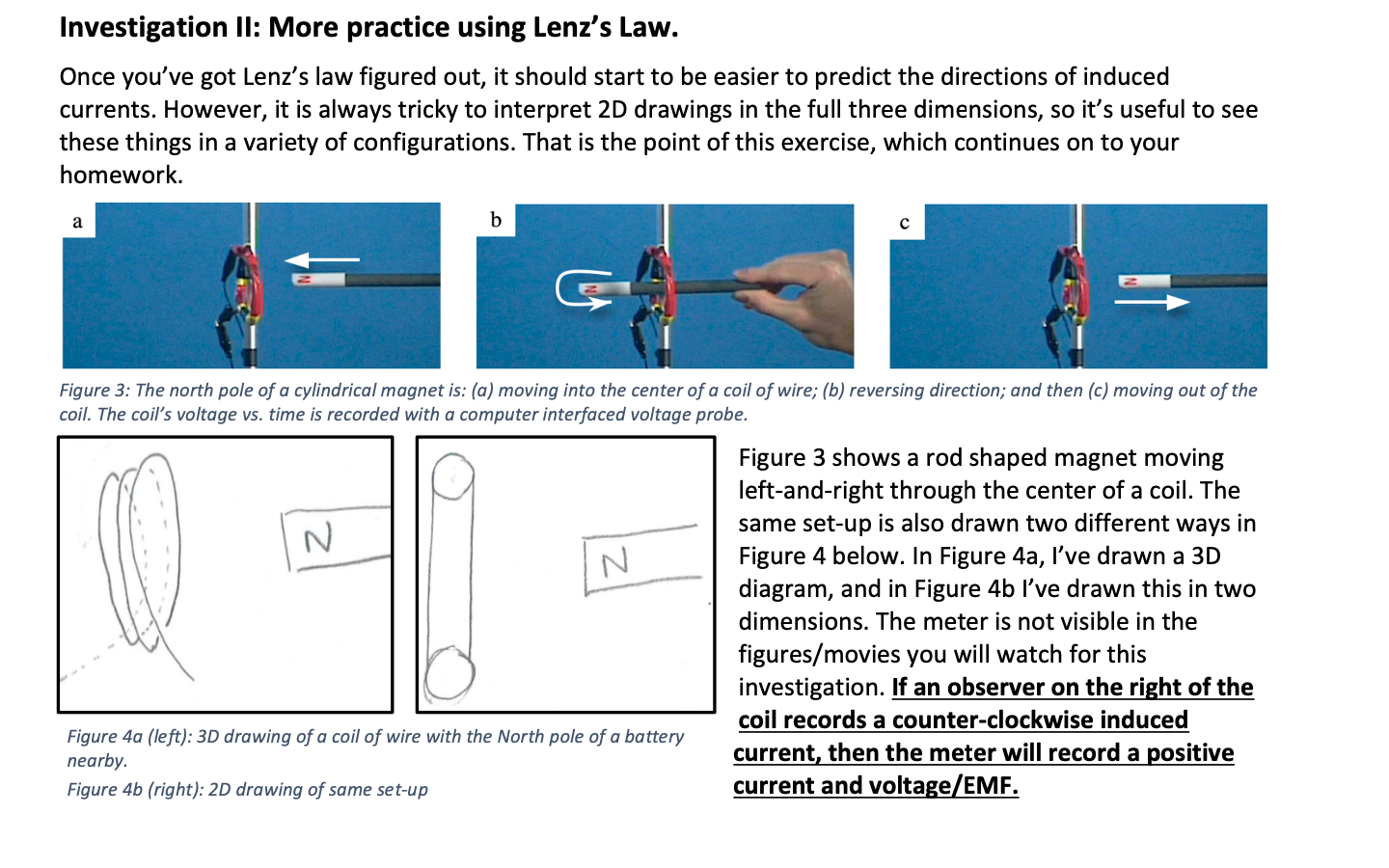 Solved Investigation II: More practice using Lenz's Law. | Chegg.com