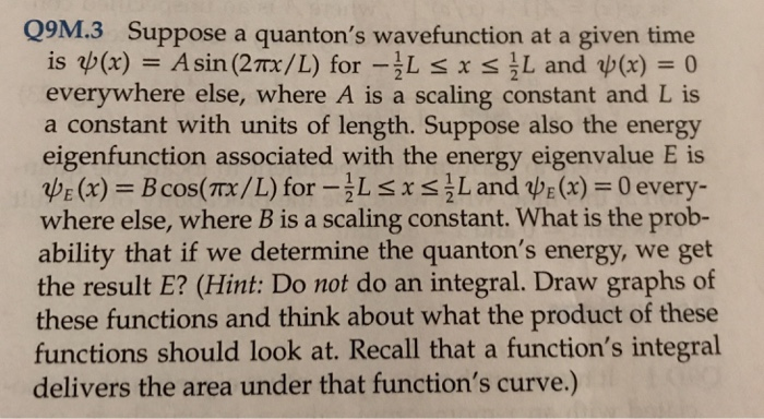 Solved Q9m 3 Suppose A Quantons Wavefunction At A Given