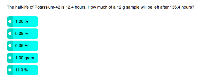 Solved The half-life of Potassium-42 is 12.4 hours. How much | Chegg.com
