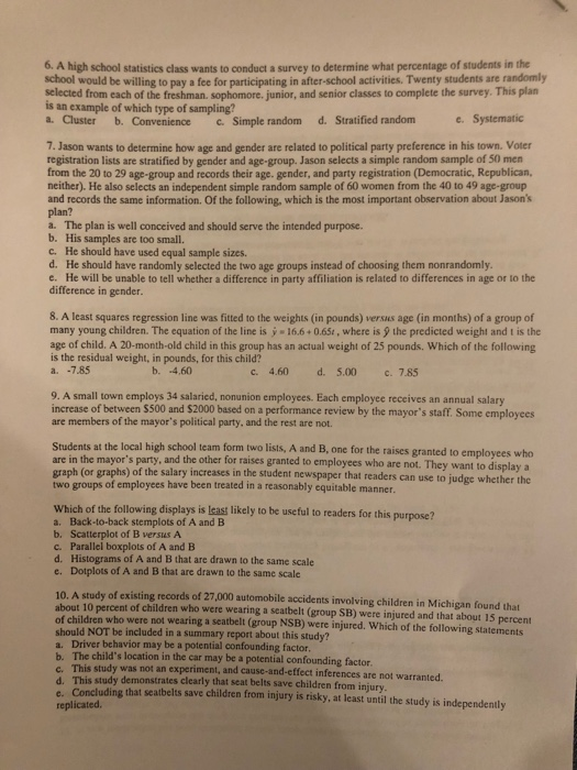 Solved 6. A high school statistics class wants to conduct a | Chegg.com