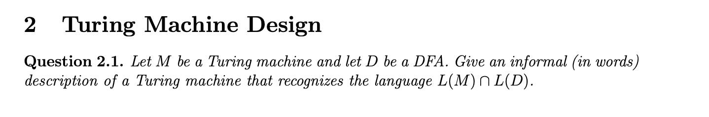 Solved 2 Turing Machine Design Question 2.1. Let M be a | Chegg.com