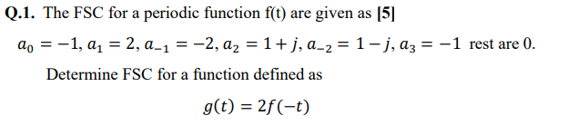 Solved Q.1. The FSC for a periodic function f(t) are given | Chegg.com