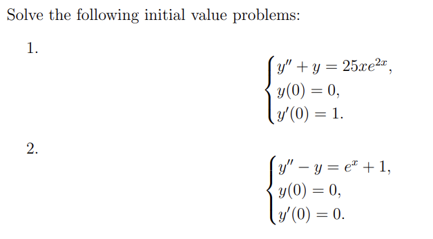 Solved Solve the following initial value problems: 1. | Chegg.com