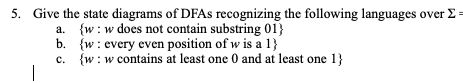 Solved 5. Give the state diagrams of DFAs recognizing the | Chegg.com