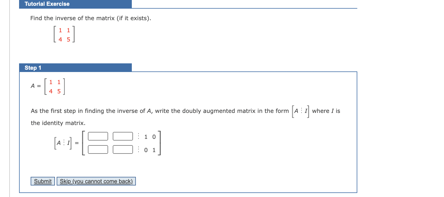 Solved Tutorial Exercise Find the inverse of the matrix (if | Chegg.com