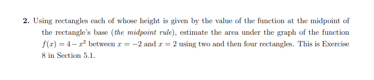 Solved 2. Using rectangles each of whose height is given by | Chegg.com