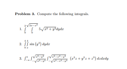 Solved Problem 3. Compute the following integrals. 1. | Chegg.com