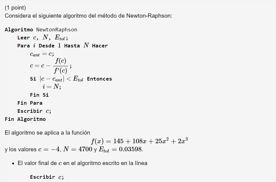Solved (1 point) Considera el siguiente algoritmo del método | Chegg.com