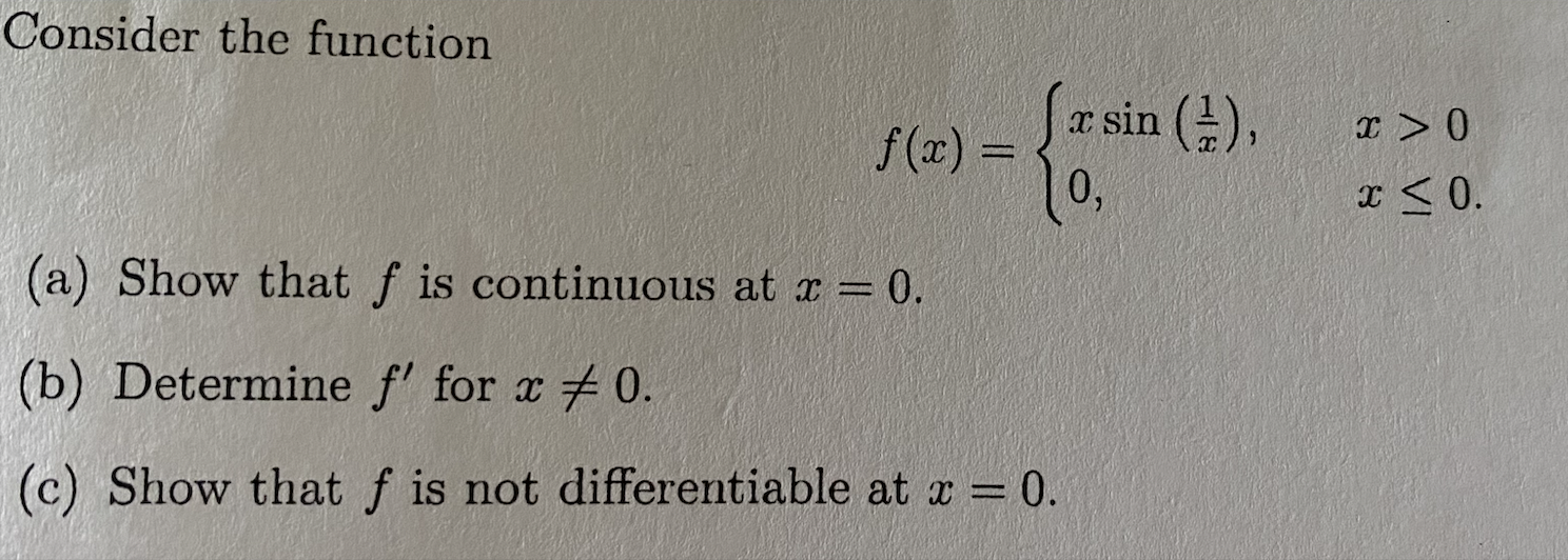 Solved Consider the function f(x)={xsin(x1),0,x>0x≤0 (a) | Chegg.com