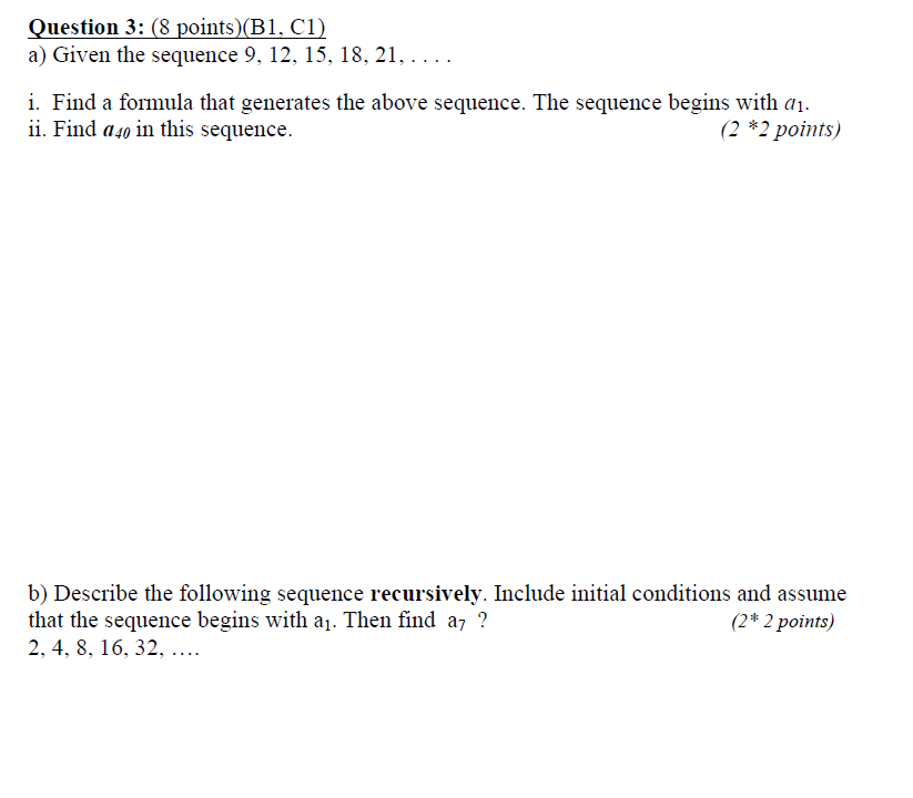 Solved Question 3: (8 points)(B1, C1) a) Given the sequence | Chegg.com