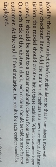 Solved Modify the supermarket checkout simulator so that it | Chegg.com