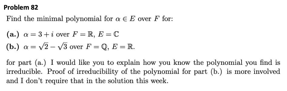 Solved Problem 82 Find the minimal polynomial for α∈E over F | Chegg.com