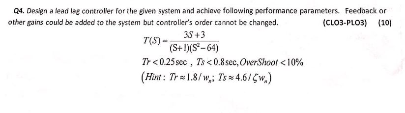 Solved Q4. Design a lead lag controller for the given system | Chegg.com