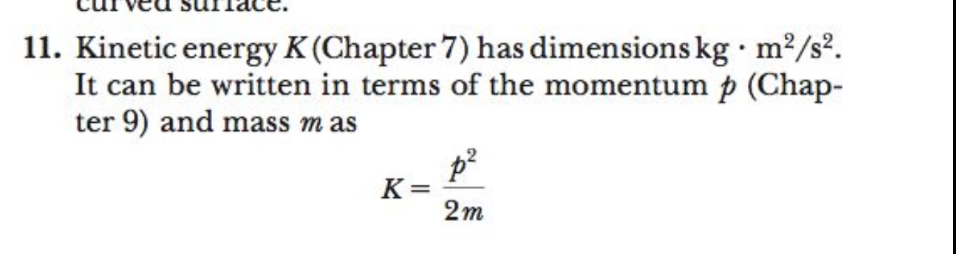 Solved Kinetic energy K (Chapter 7 ) ﻿has dimensions | Chegg.com