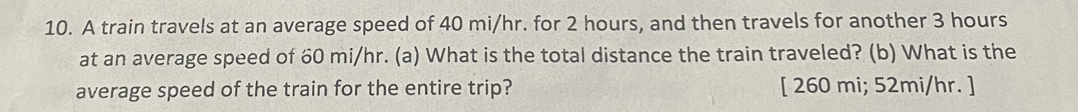 Solved 10. A train travels at an average speed of 40mi/hr. | Chegg.com