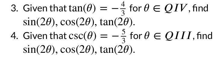 Solved 3. Given that tan(θ)=−34 for θ∈QIV, find | Chegg.com