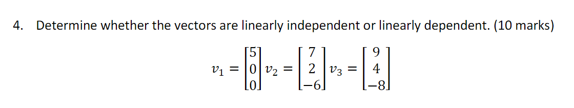 Solved 4. Determine whether the vectors are linearly | Chegg.com
