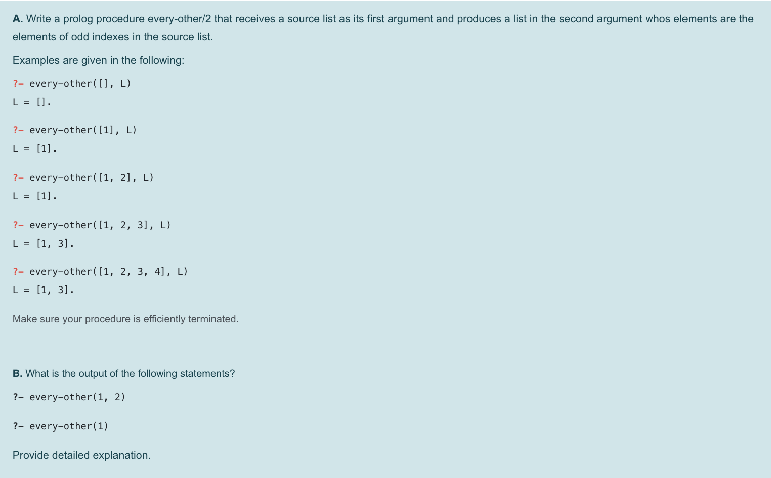 Solved A. Write a prolog procedure every-other/2 that | Chegg.com