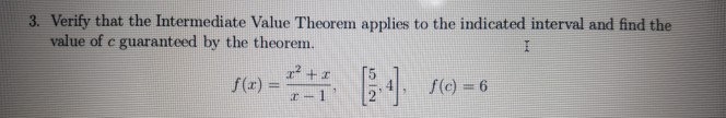 Solved 3. Verify that the Intermediate Value Theorem applies | Chegg.com
