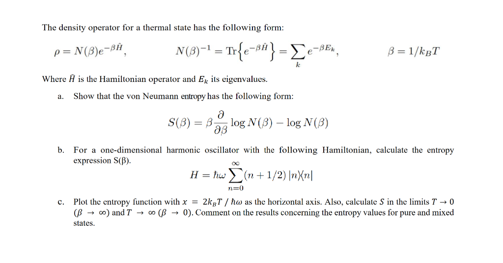 Solved The density operator for a thermal state has the | Chegg.com