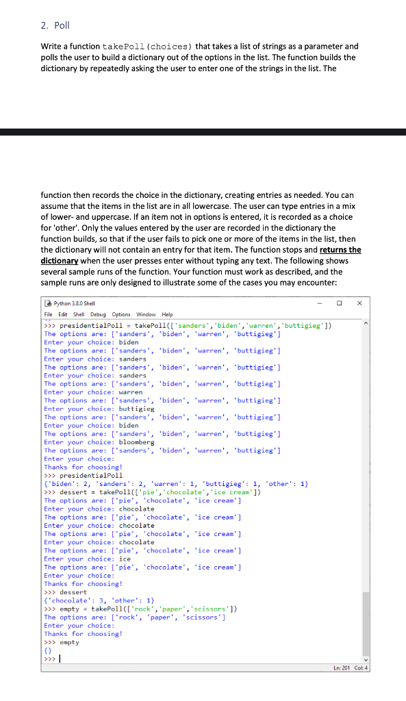 Solved Python 3 language: needs to be a function that is | Chegg.com