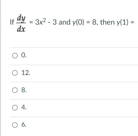 Solved If dydx=3x2-3 ﻿and y(0)=8, ﻿then | Chegg.com