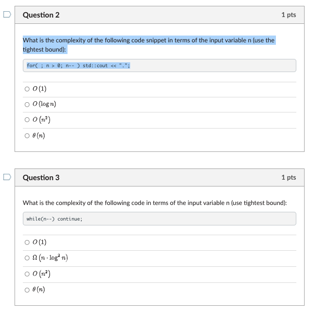 Solved Question 2 1 pts What is the complexity of the | Chegg.com