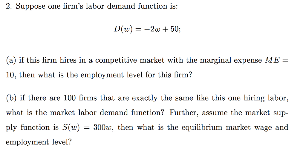 Solved 2. Suppose one firm's labor demand function is: D(u) | Chegg.com