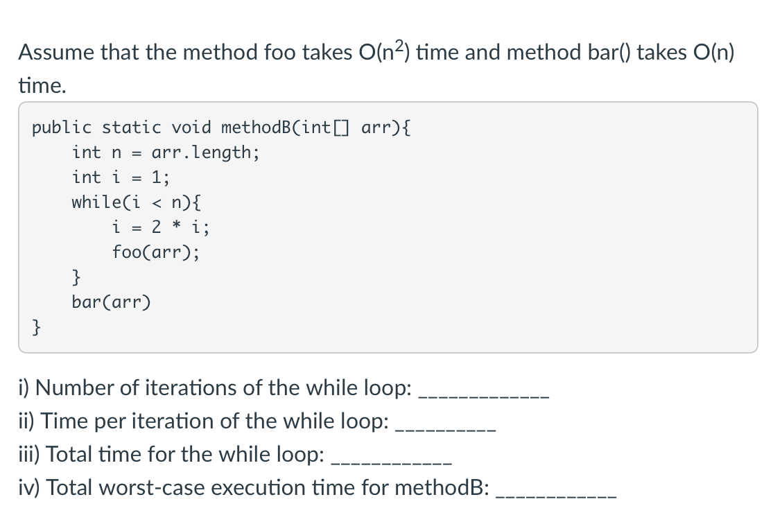 Solved Assume that the method foo takes O(na) time and | Chegg.com