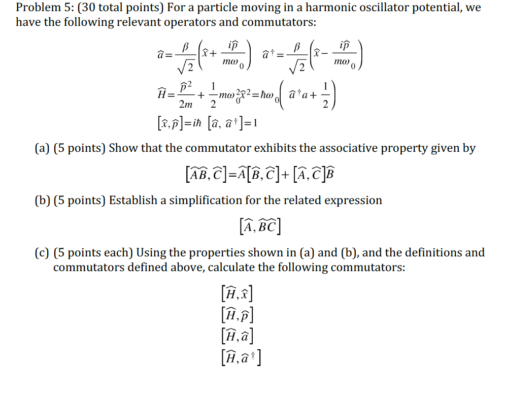 Solved Problem 5: (30 total points) For a particle moving in | Chegg.com