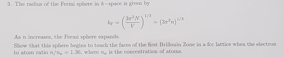 Solved 3. The radius of the Fermi sphere in k-space is given | Chegg.com