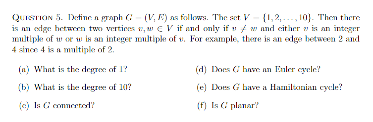 Solved Question 5. Define a graph G=(V,E) as follows. The | Chegg.com