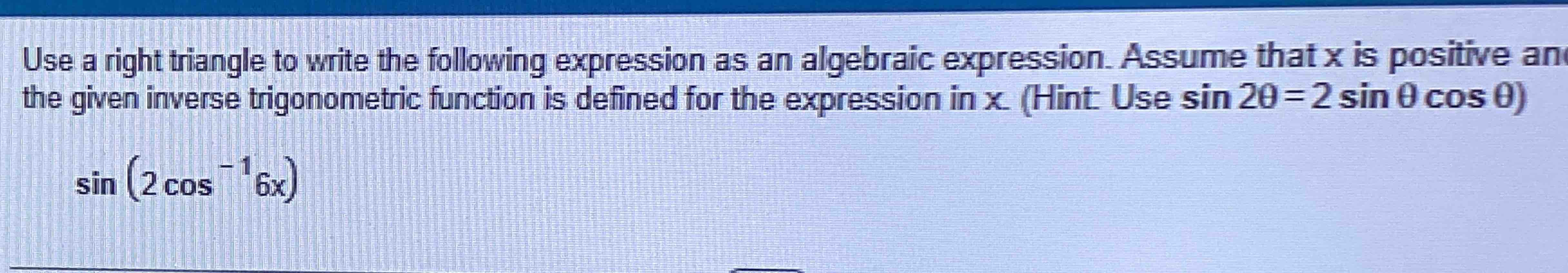 Solved Use a right triangle to write the following | Chegg.com