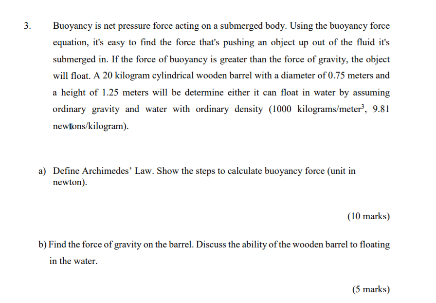Solved 3. Buoyancy is net pressure force acting on a | Chegg.com