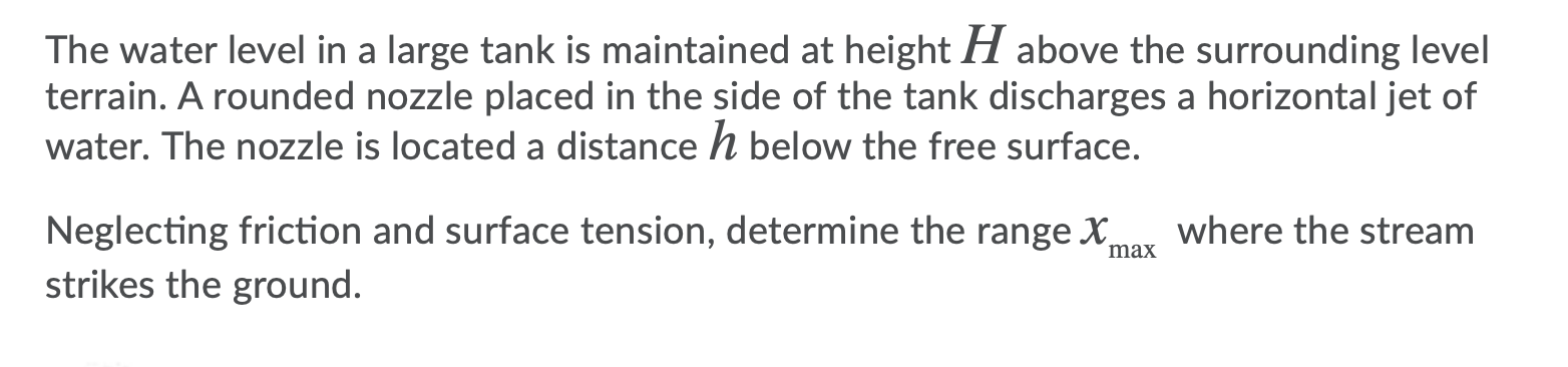 Solved The water level in a large tank is maintained at | Chegg.com