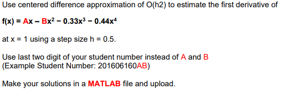 Solved Use centered difference approximation of O(h2) to | Chegg.com