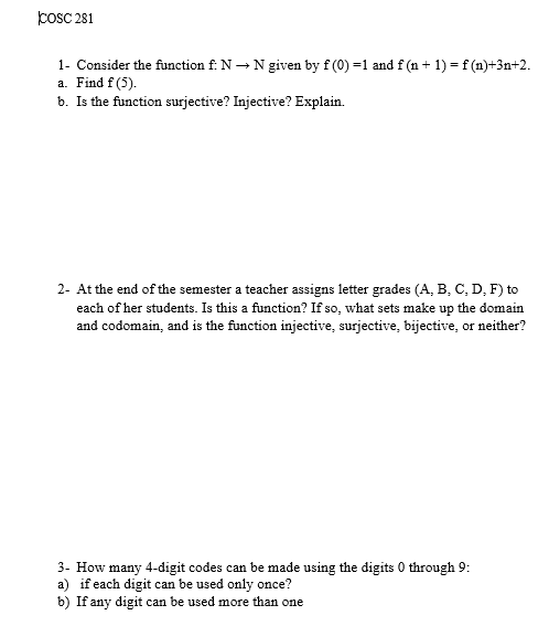 Solved 1- Consider the function f:N→N given by f(0)=1 and | Chegg.com Solved 1- Consider the function f:N→N given by f(0)=1 and | Chegg.com