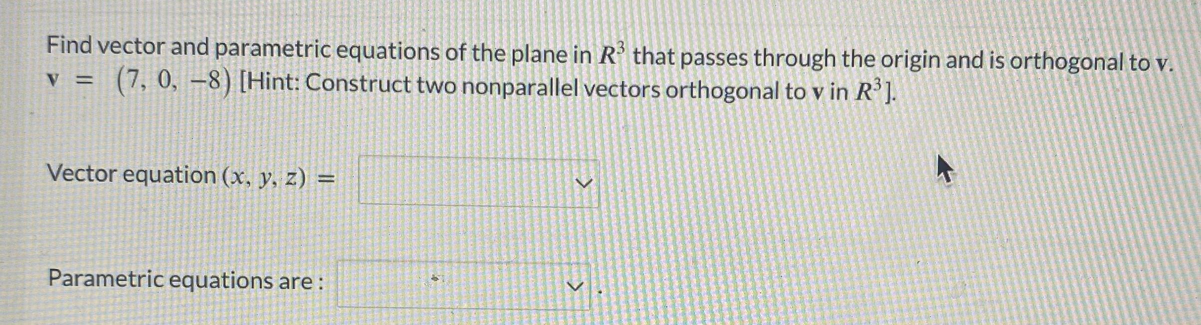 Solved Find Vector And Parametric Equations Of The Plane In