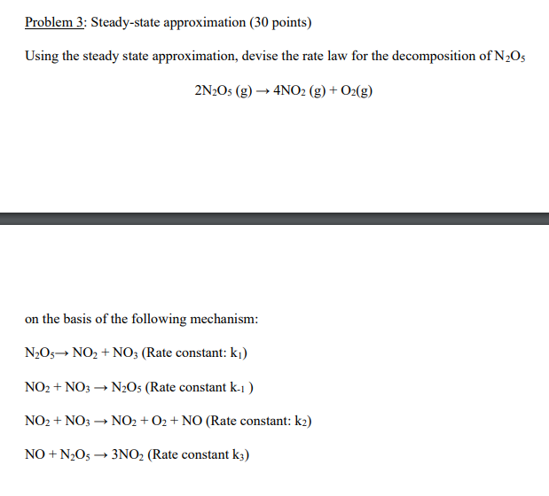 Solved Problem 3: Steady-state approximation (30 points) | Chegg.com