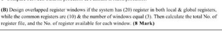 Solved (B) Design overlapped register windows if the system | Chegg.com