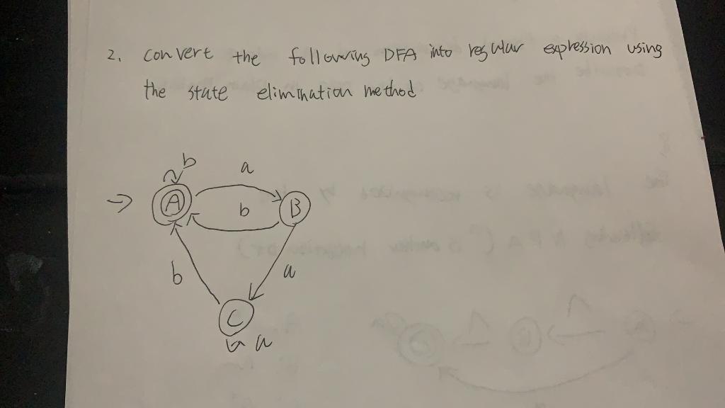 Solved 2. convert the followring DFA into regulur expression | Chegg.com