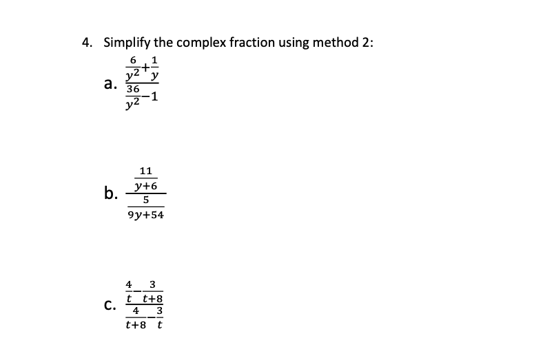 Solved 4. Simplify the complex fraction using method 2 : a. | Chegg.com