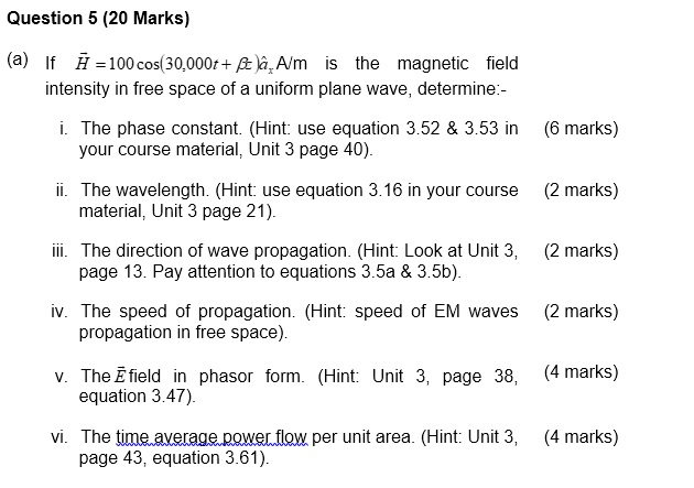 Solved Question 5 (20 Marks) (a) If H -100 cos(30,000r+ , | Chegg.com