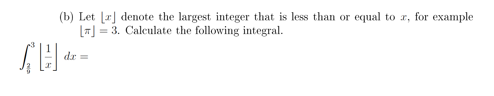Solved (b) Let [x] denote the largest integer that is less | Chegg.com