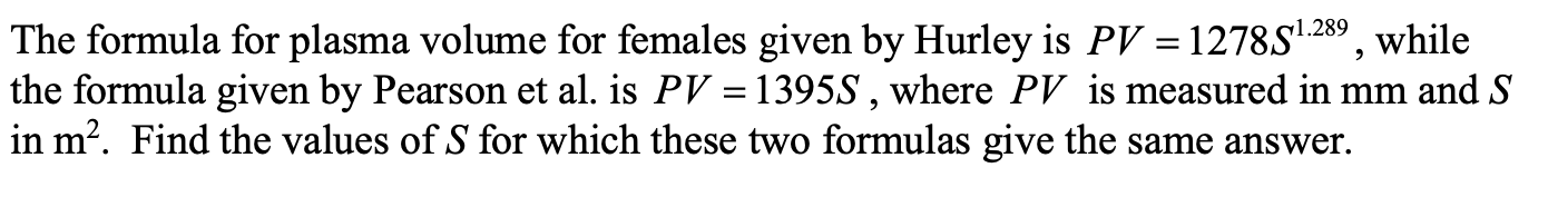 Solved = The formula for plasma volume for females given by | Chegg.com
