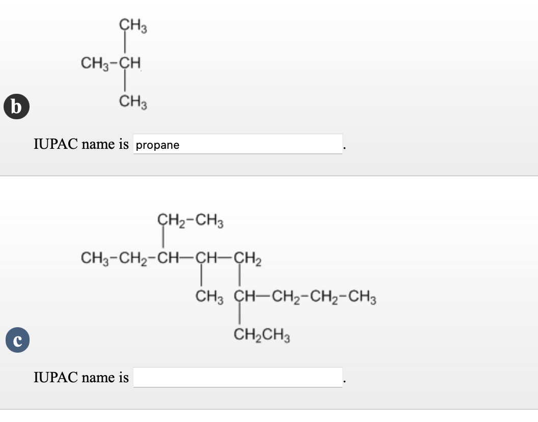 Solved CH3 CH3-CH b CH3 IUPAC name is propane CH2-CH3 | Chegg.com