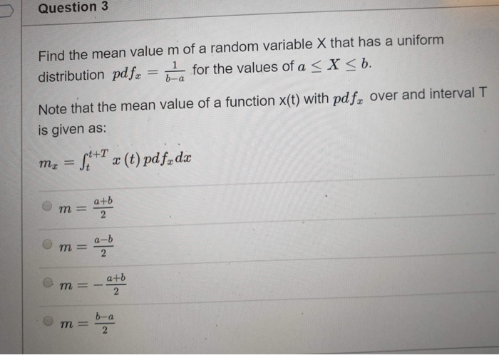 Solved | Question 3 Find the mean value m of a random | Chegg.com