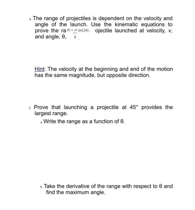 Solved 4. The range of projectiles is dependent on the | Chegg.com