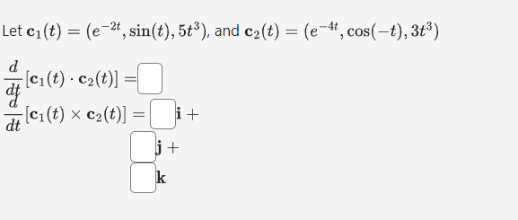 Solved Let c1(t)=(e−2t,sin(t),5t3), and | Chegg.com