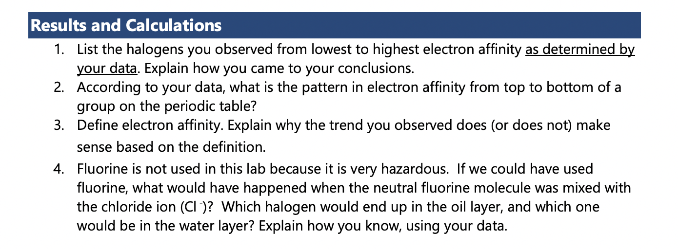 Solved 1. List the halogens you observed from lowest to | Chegg.com Solved 1. List the halogens you observed from lowest to | Chegg.com